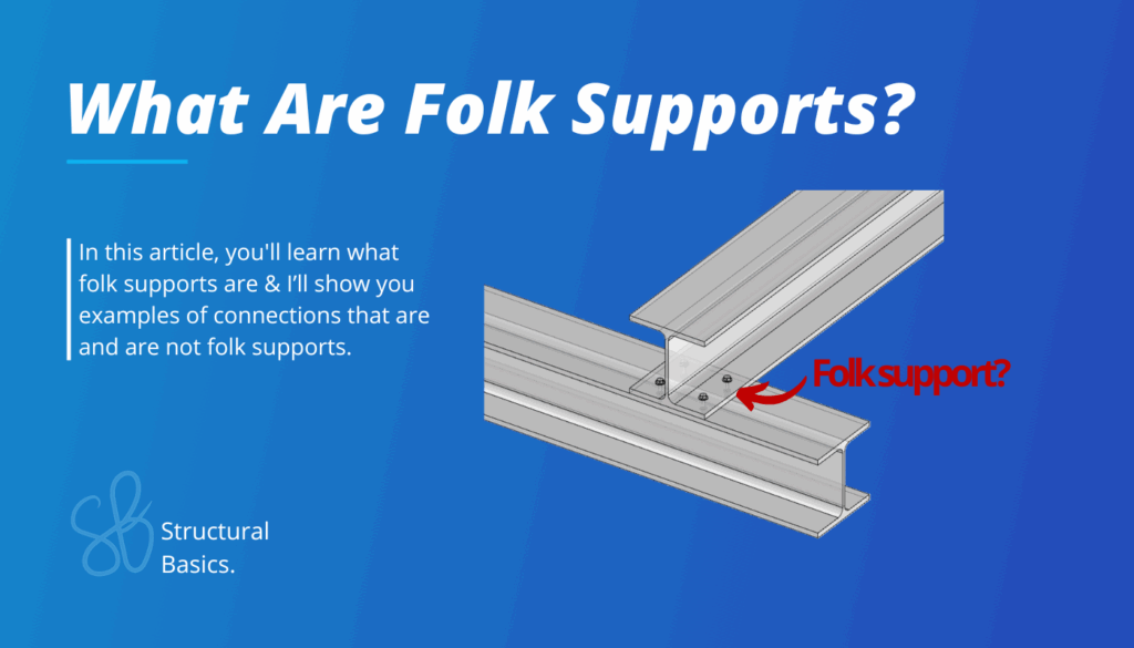 What Are Folk Supports in Structural Engineering? - Structural Basics